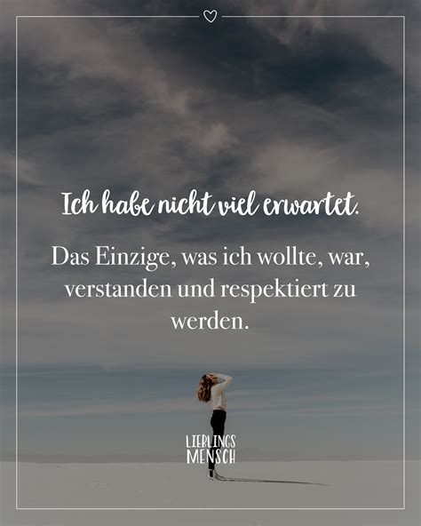 Ich Habe Nicht Viel Erwartet Das Einzige Was Ich Wollte War