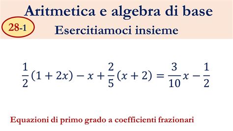 28 1 Equazioni Di Primo Grado A Coefficienti Frazionari YouTube