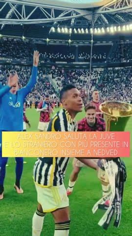 Alex Sandro e la Juve si separano e lo straniero con più presenze