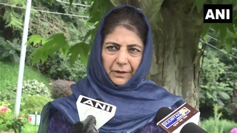 Fundamental Rights Suspended Mehbooba Mufti Slams Home Minister Amit