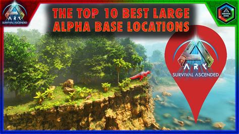 Top 10 Best Large Alpha PVE Base Locations In Ark Survival Ascended