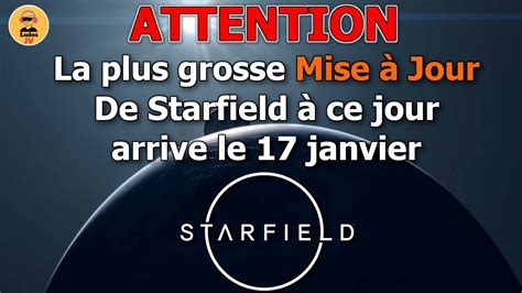 Starfield La plus grosse mise à jour à ce jour arrive le 17 janvier