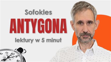 Antygona Streszczenie I Opracowanie W 5 Minut Sofokles YouTube