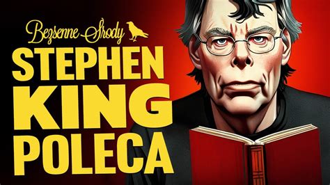 Stephen King Poleca Ksi Ki Horror W Youtube