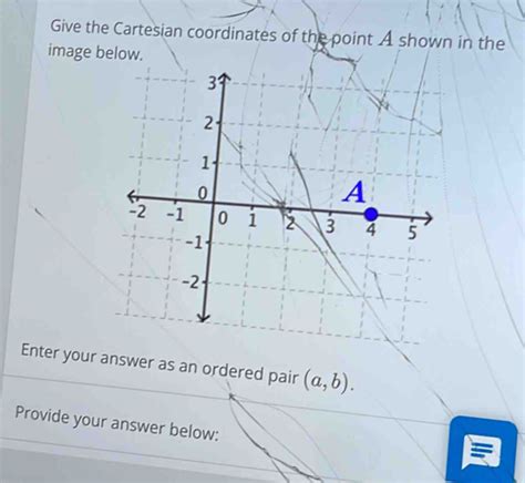 solved give the cartesian coordinates of the point a shown in the image below enter your a b