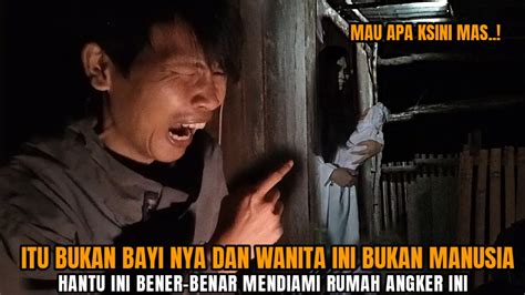 CAMPING HOROR BENAR SAJA SOSOK INI YG MENGHANTUI DAN MEMBUAT AKU TIDAK