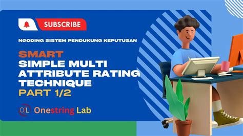 ngoding sistem pendukung keputusan 4a smart simple multi attribute rating technique part 1