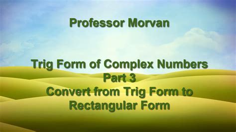 math 142 8 2 part 3 convert from trig form to rectangular form youtube