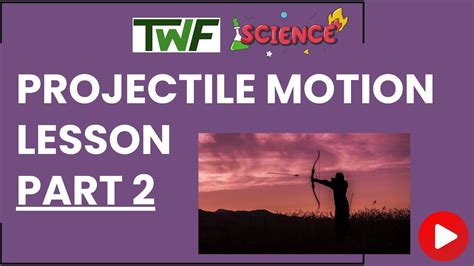 Projectile Motion Lesson Part 2 Physics Lesson Grades 10 12 YouTube