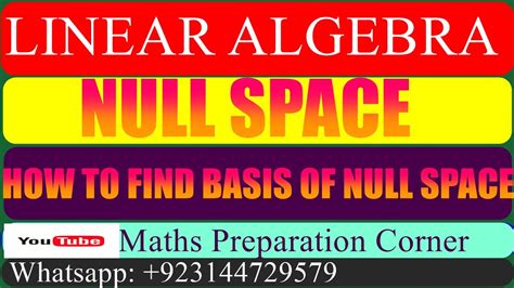 null space how to find basis of a null space examples linear algebra youtube