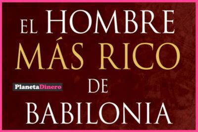 El hombre más rico de Babilonia Libro escrito por George S Clason