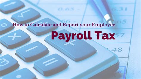 How To Calculate And Report Your Employee Payroll Tax The Balance Sheet