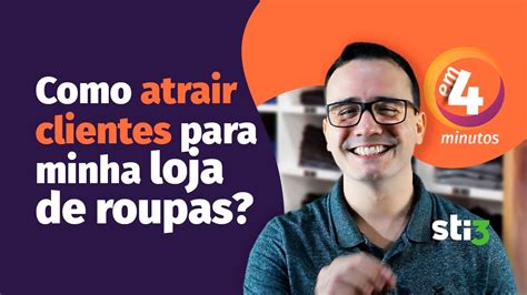 Como Atrair Clientes Para Minha Loja De Roupas YouTube