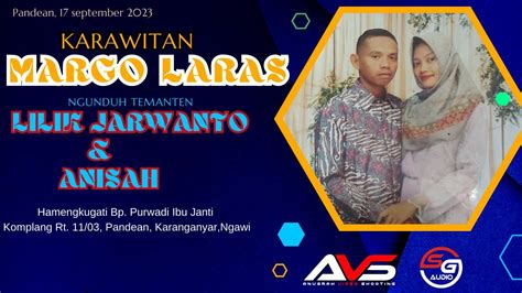 Live Ngunduh Lilik Jarwato Anisah Karawitan MARGO LARAS SG
