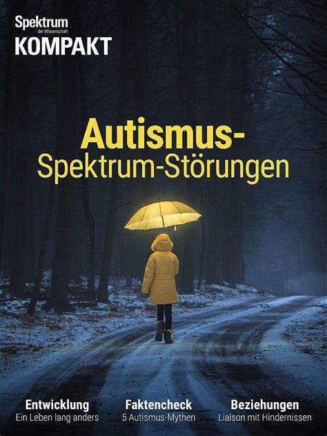 Wie Autismus sich im Laufe des Lebens verändert Spektrum der Wissenschaft