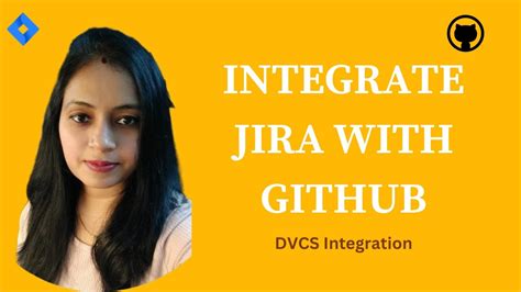 How To Integrate Jira With Github Dvcs Integration In Jira