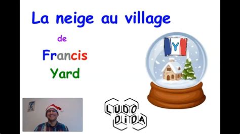 ETUDIONS TA POESIE La Neige Au Village Francis Yard YouTube