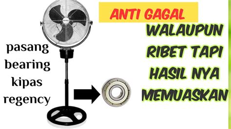 CARA PASANG BEARING KIPAS ANGIN REGENCY 18 Inch Mantap YouTube