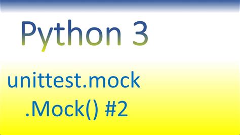 python 3 tutorial 001 unittest mock mock 2 english youtube