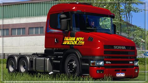 Caminhão Scania 124 Bicuda Mods Para Ets2 V 1 39 x Dalenha Mods