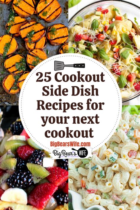 25 Scrumptious Cookout Sides For Your Next Cookout Big Bear S Wife