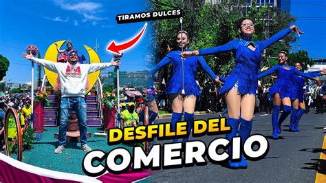 ASÍ FUÉ el DESFILE DEL COMERCIO en SAN SALVADOR TIRAMOS DULCES