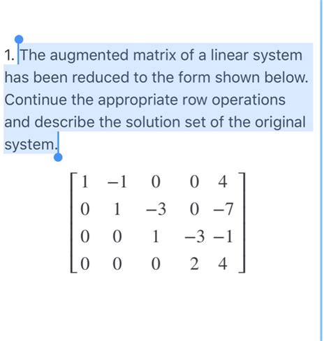solved 1 the augmented matrix of a linear system has been