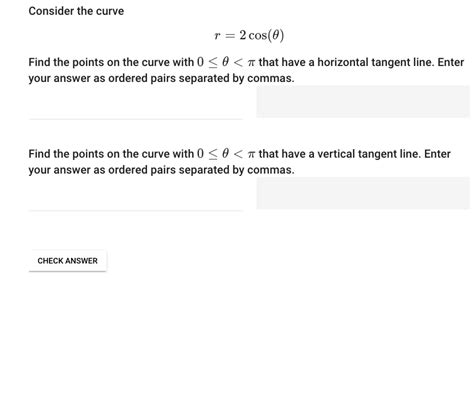solved consider the curve r 2cos θ find the points on the