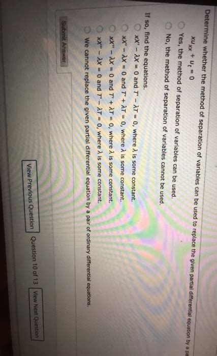 determine whether the method of separation of variables can be used to replace the given partial
