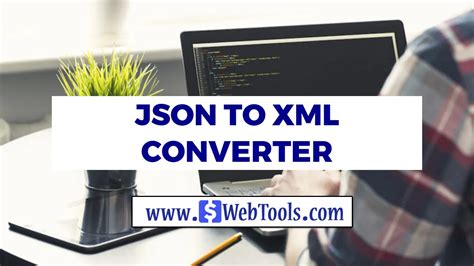 Json To Xml Converter Free Online Json Converter