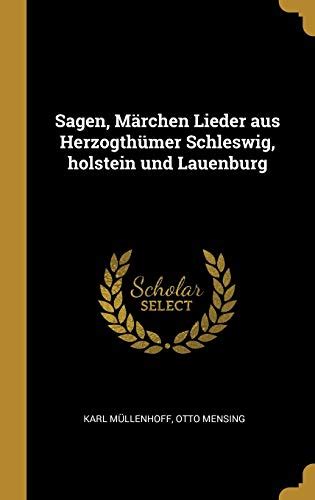 Sagen Märchen Lieder aus Herzogthümer Schleswig holstein und