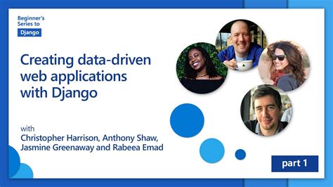 creating data driven web applications with django [1 of 24] django for beginners youtube