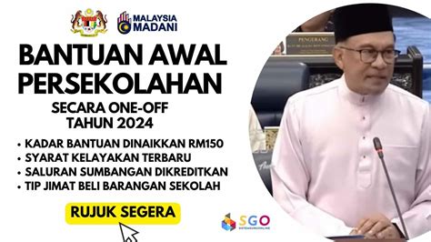 Bantuan Awal Persekolahan 2024 One Off RM150 Disalurkan Bermula