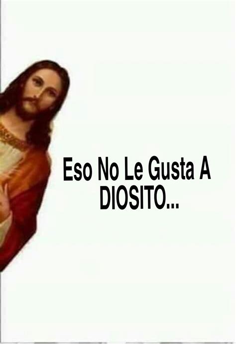 Pin De Rocio 46 En Memess Diosito