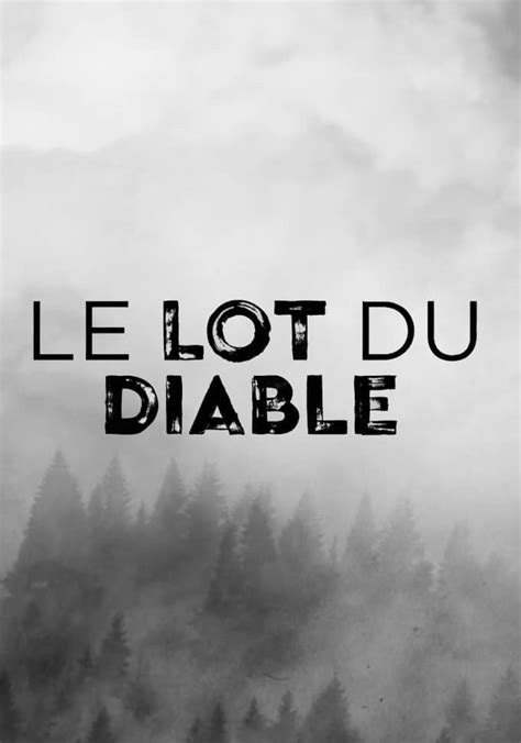 Le Lot Du Diable Streaming Tv Show Online