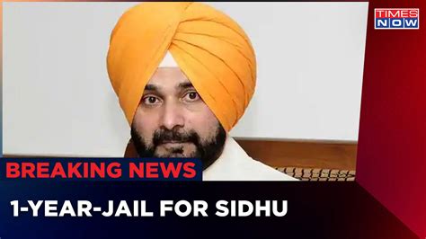 Breaking News SC Sentences Navjot Singh Sidhu To One Year Jail Road