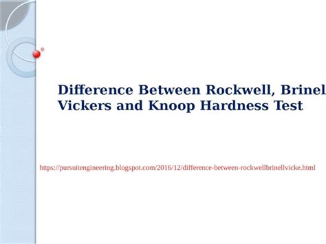 PPTX Difference Between Rockwell Brinell Vickers And Knoop Hardness