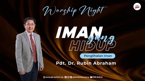 Iman Yang Hidup 5 Penglihatan Iman Pdt Dr Rubin Adi Abraham