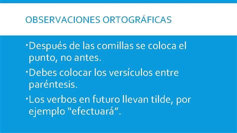 ORTOGRAFA OBSERVACIONES ORTOGRFICAS Despus De Las Comillas Se