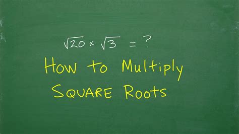 how to multiply square roots youtube