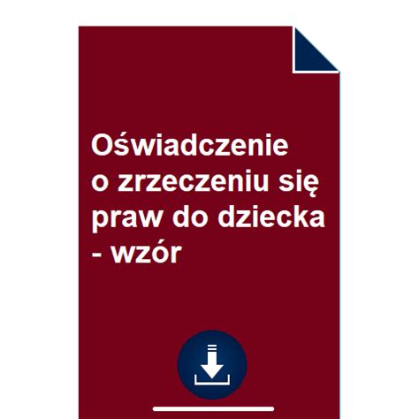 O Wiadczenie O Zrzeczeniu Si Praw Do Dziecka Wz R Pobierz