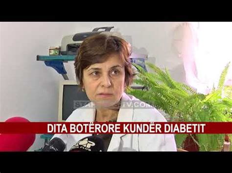 DITA BOTËRORE KUNDËR DIABETIT video Dailymotion