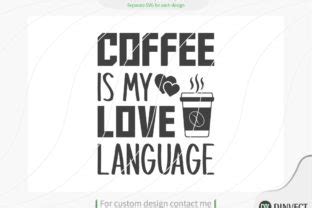 Coffee Is My Love Language SVG Cut File Graphic By Dinvect Creative