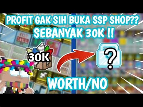 Profit Gak Sih Buka Ssp Shop Sebanyak K Pack Growtopia Youtube
