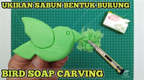 Ukiran Sabun Cara Membuat Patung Burung Dari Sabun Kerajinan Dari