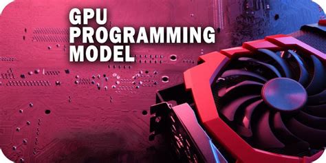 gpu programming model introduction from a big data ceo