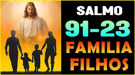 SALMO 23 Y SALMO 91 ORAÇÃO PELA FAMILIA E PELOS FILHOS YouTube