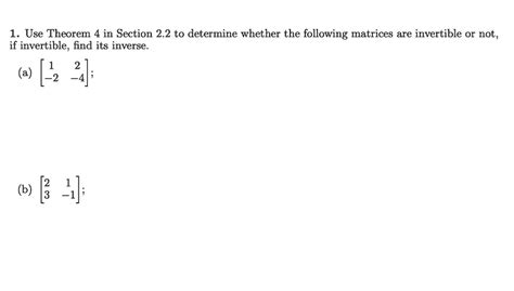 solved 1 use theorem 4 in section 2 2 to determine whether the following matrices are