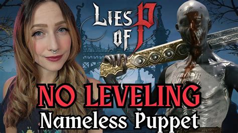 Lies Of P No Leveling Nameless Puppet Defeated Youtube