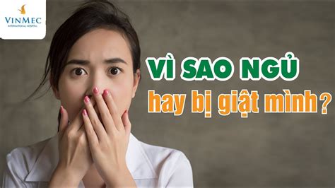Vì sao ngủ hay bị giật mình YouTube